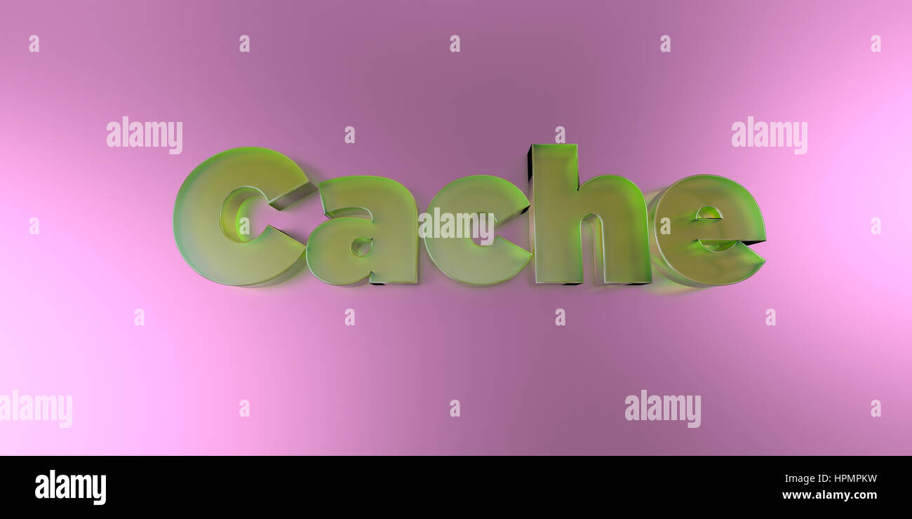Cache - colorful glass text on vibrant background - 3D rendered royalty ...