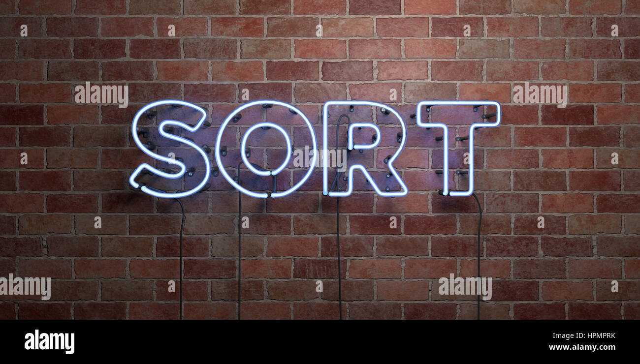 SORT - fluorescent Neon tube Sign on brickwork - Front view - 3D ...