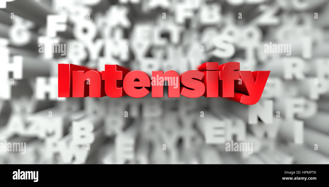 Intensify - Red text on typography background - 3D rendered royalty ...