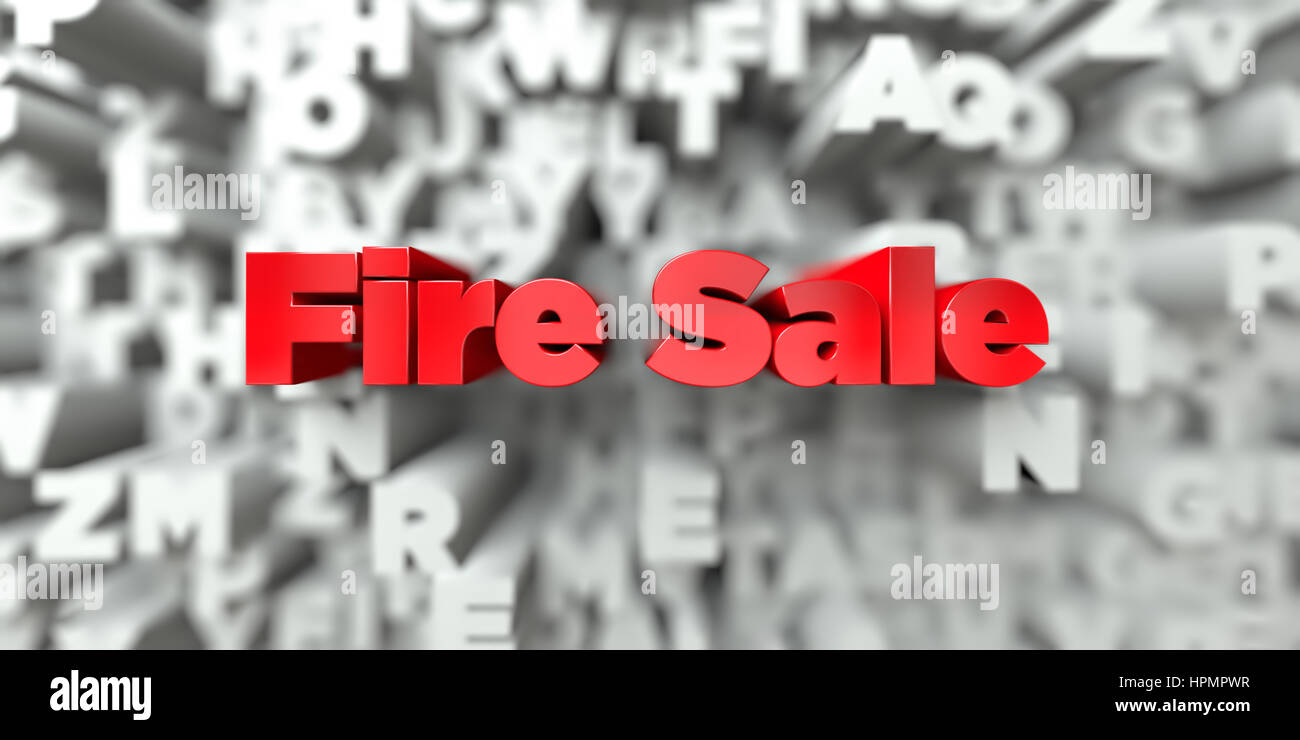 Fire Sale - Red text on typography background - 3D rendered royalty ...