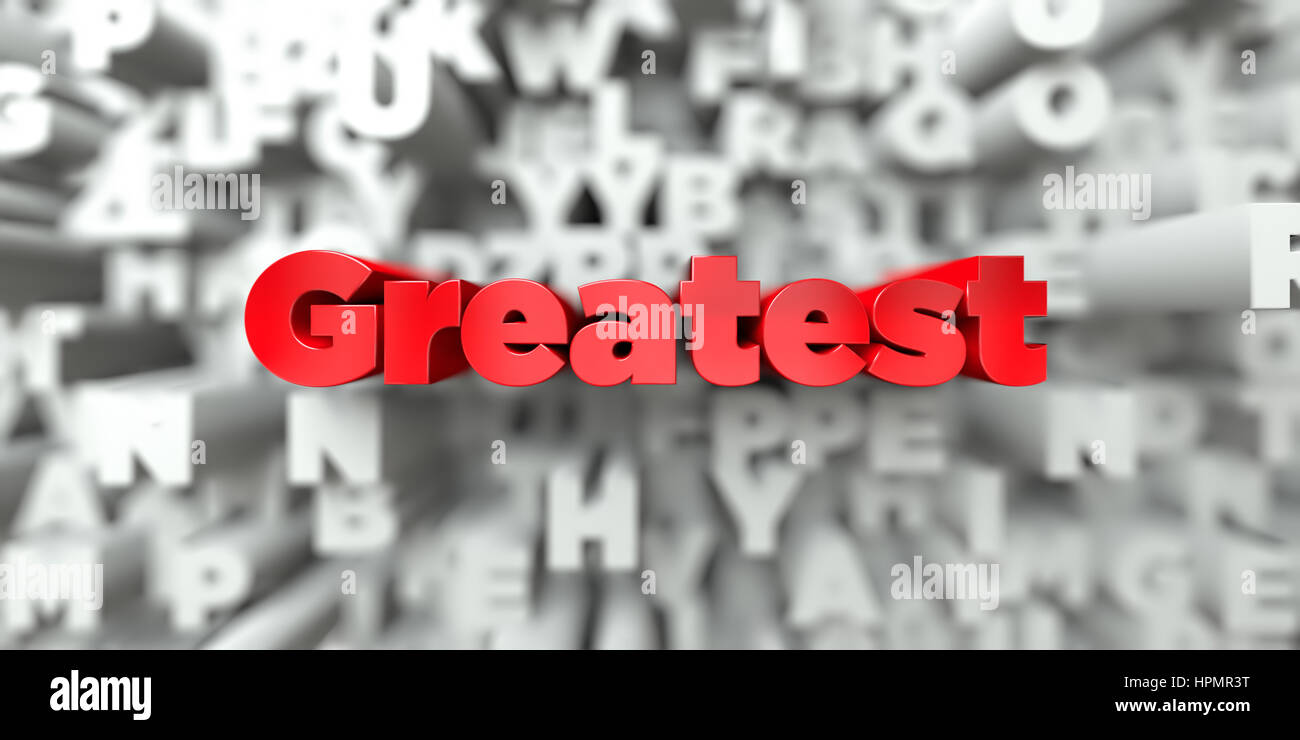 Greatest - Red text on typography background - 3D rendered royalty free ...