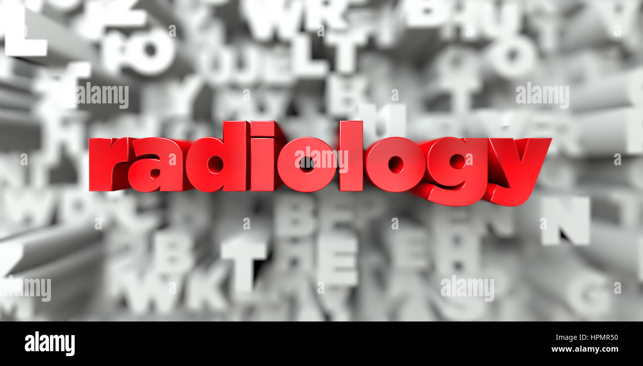 radiology - Red text on typography background - 3D rendered royalty ...