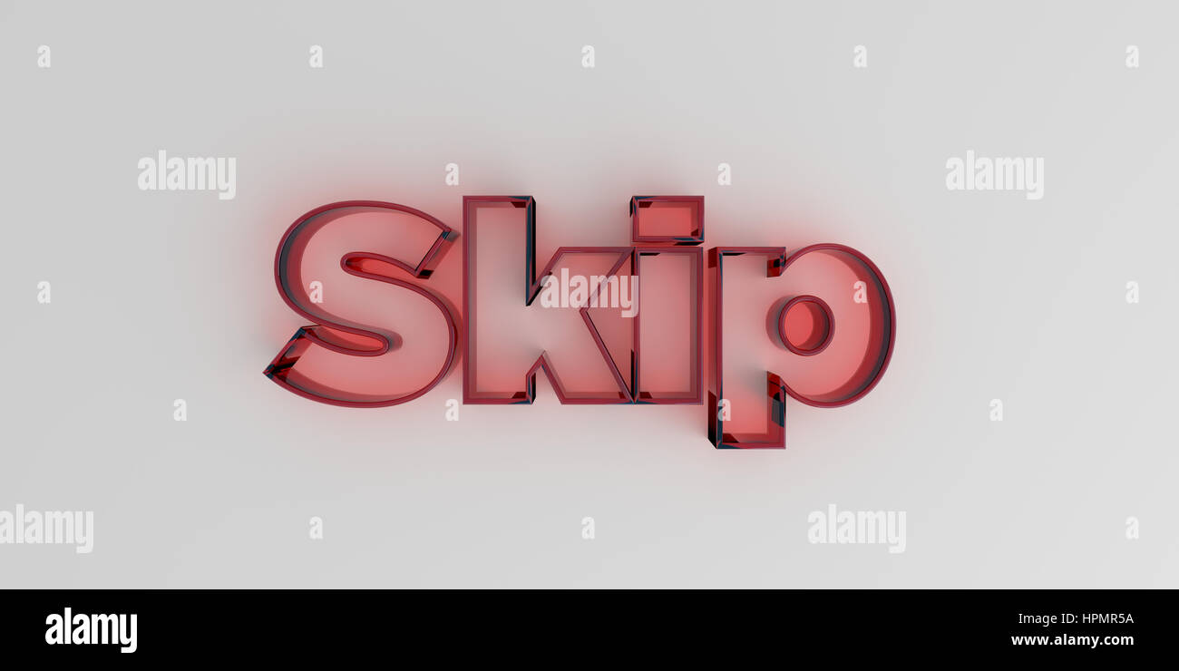 Skip - Red glass text on white background - 3D rendered royalty free ...