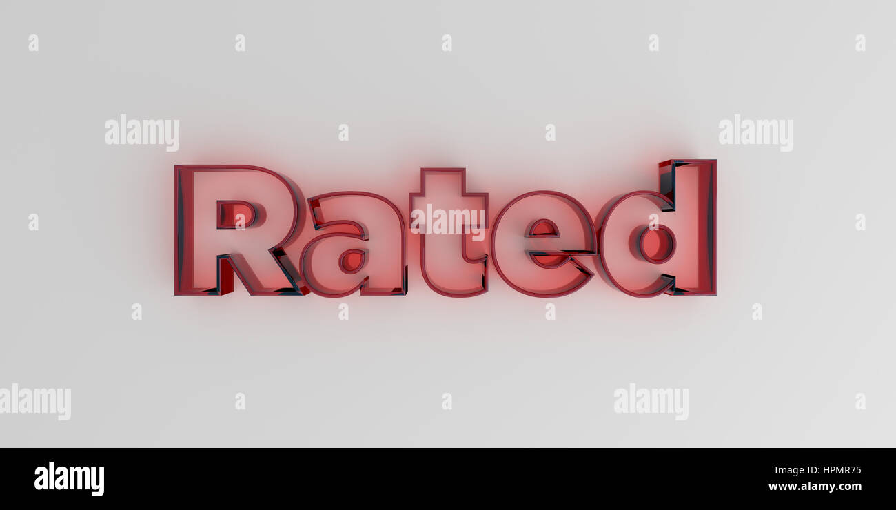 Rated - Red glass text on white background - 3D rendered royalty free ...