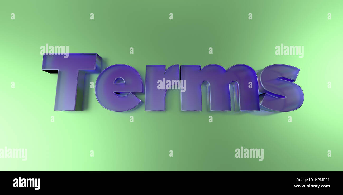 Terms - colorful glass text on vibrant background - 3D rendered royalty ...
