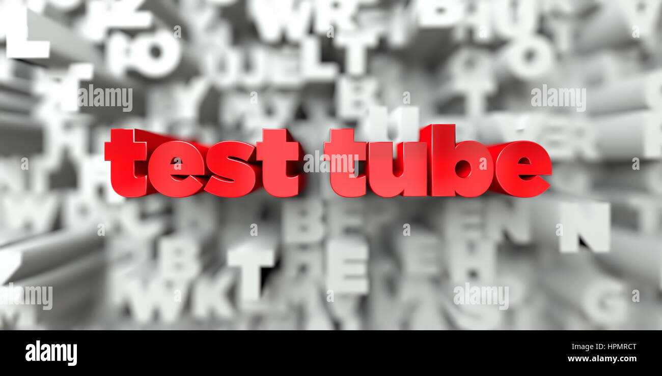 test tube - Red text on typography background - 3D rendered royalty ...