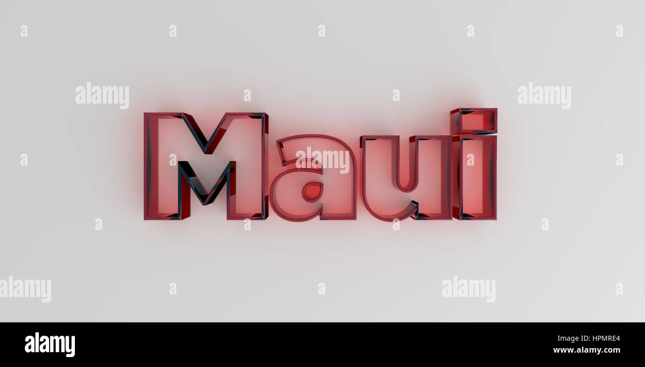 Maui - Red glass text on white background - 3D rendered royalty free ...