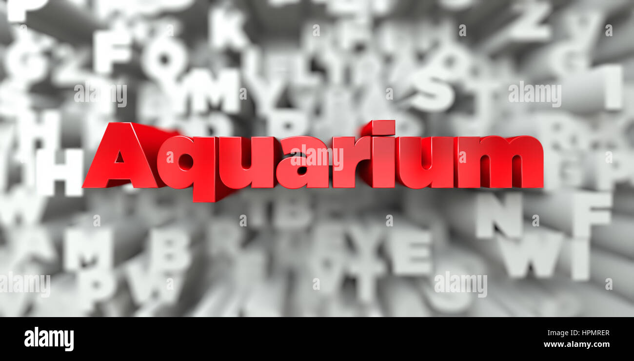 Aquarium - Red text on typography background - 3D rendered royalty free ...