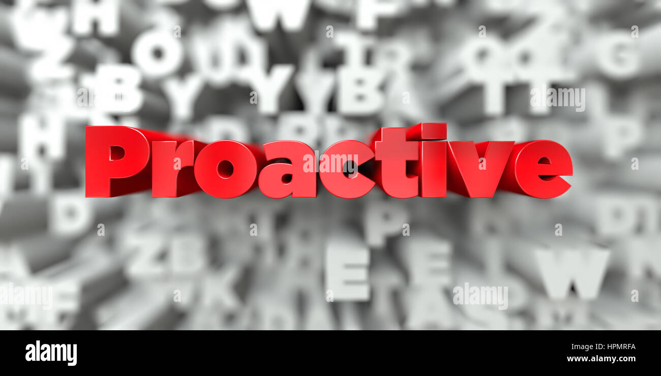 Proactive - Red text on typography background - 3D rendered royalty ...