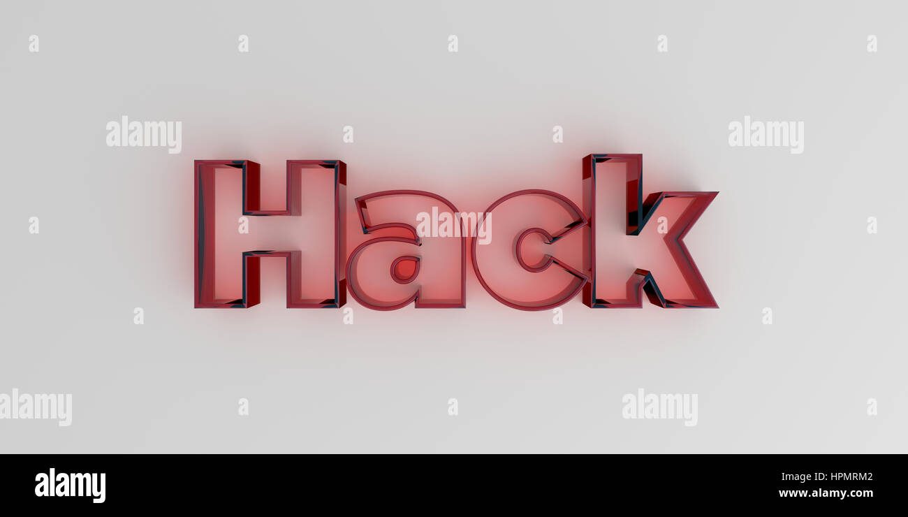 Hack - Red glass text on white background - 3D rendered royalty free ...