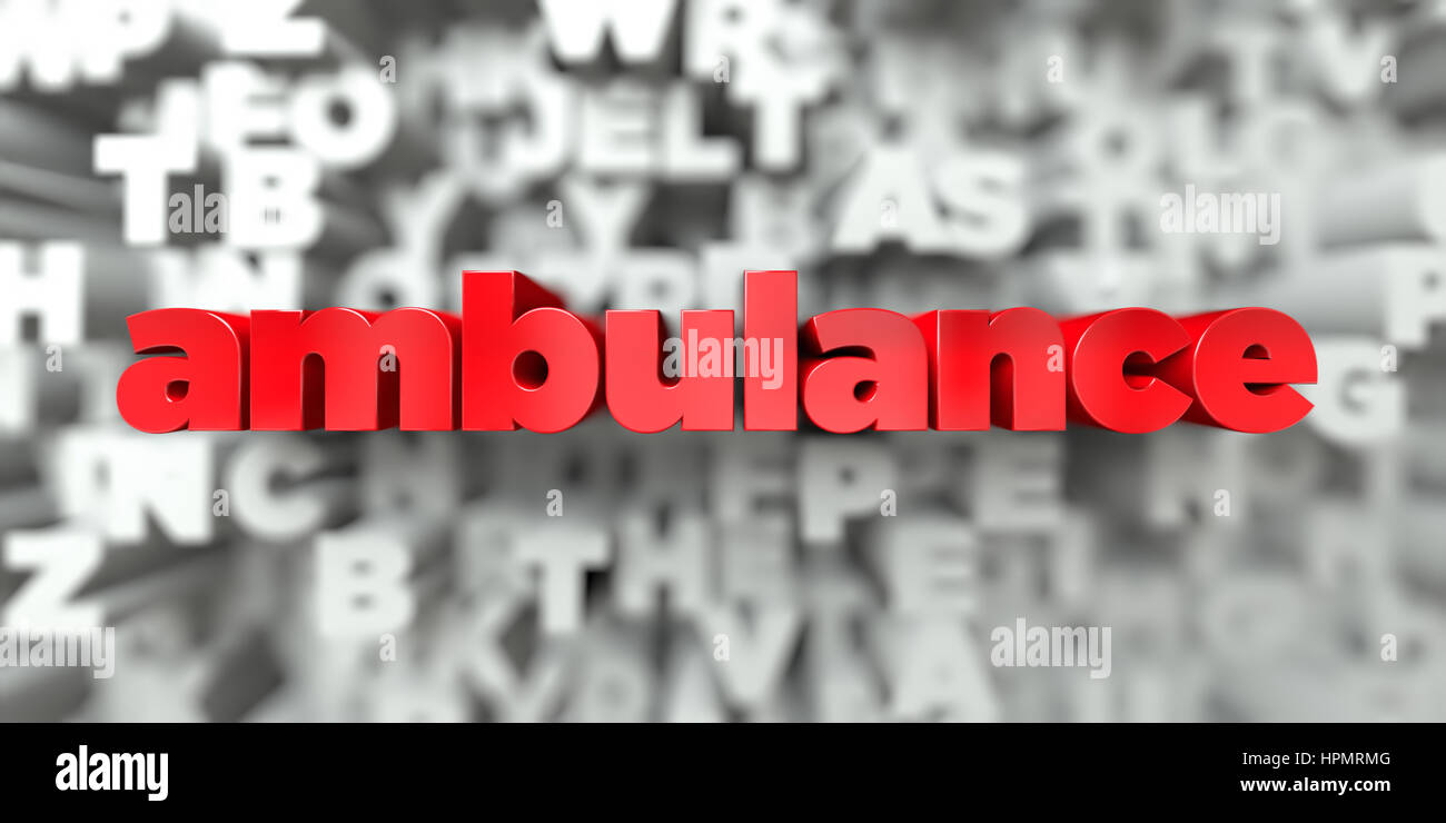 ambulance - Red text on typography background - 3D rendered royalty ...