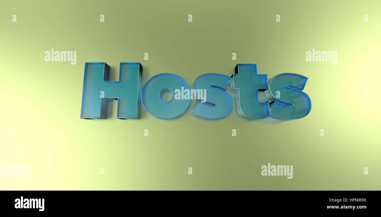 Hosts - colorful glass text on vibrant background - 3D rendered royalty ...