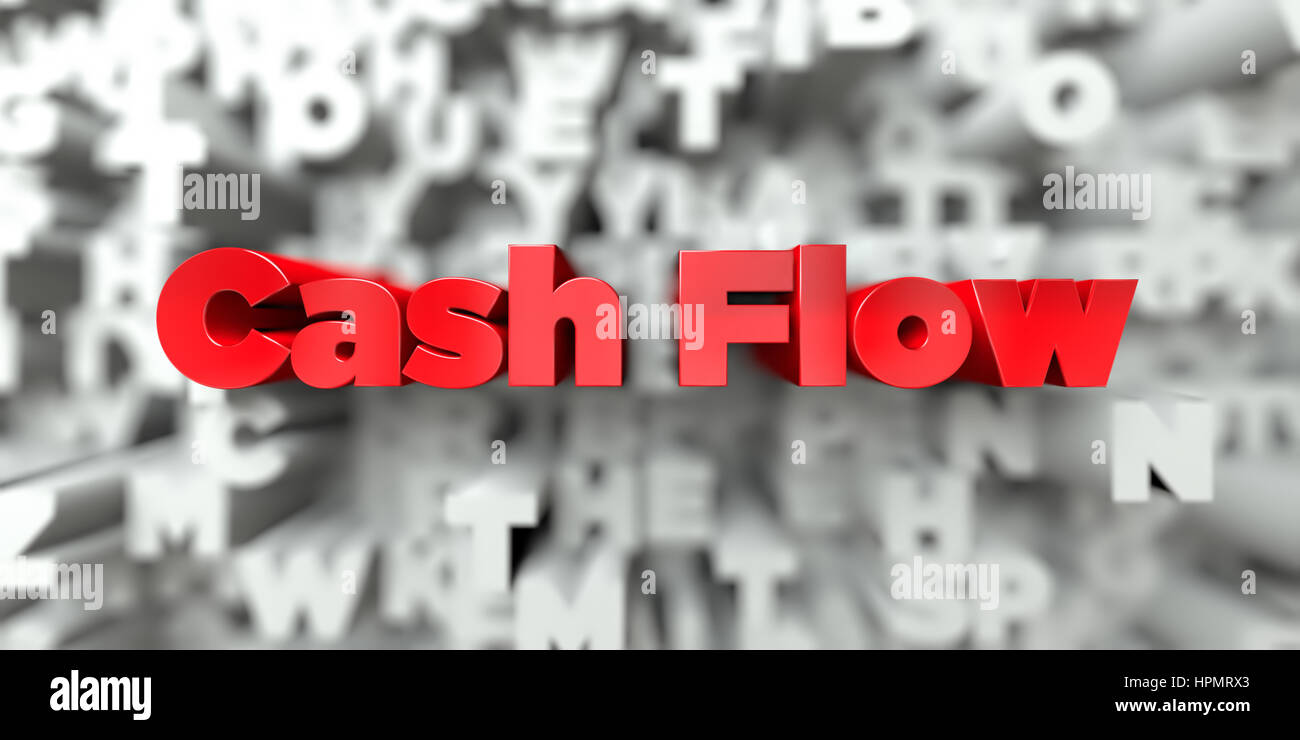 Cash Flow - Red text on typography background - 3D rendered royalty ...