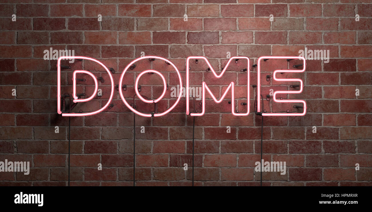 DOME - fluorescent Neon tube Sign on brickwork - Front view - 3D ...