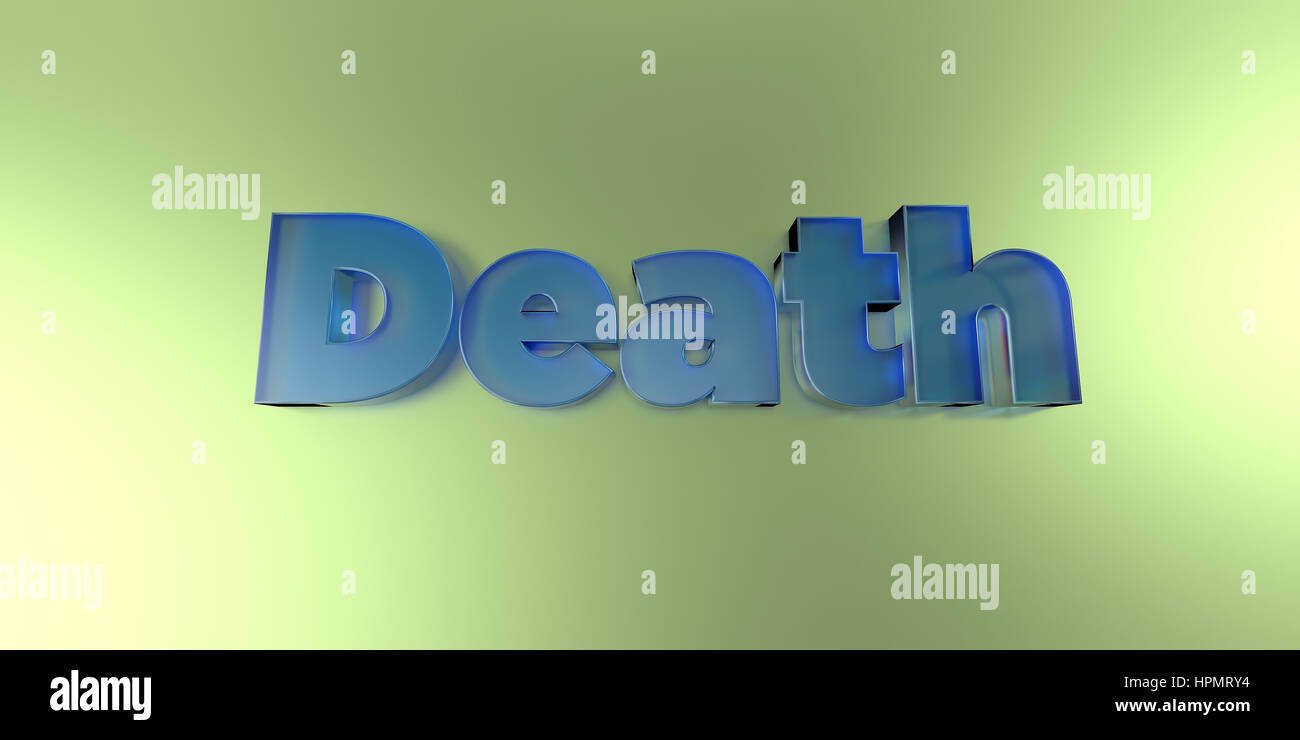Death - colorful glass text on vibrant background - 3D rendered royalty ...