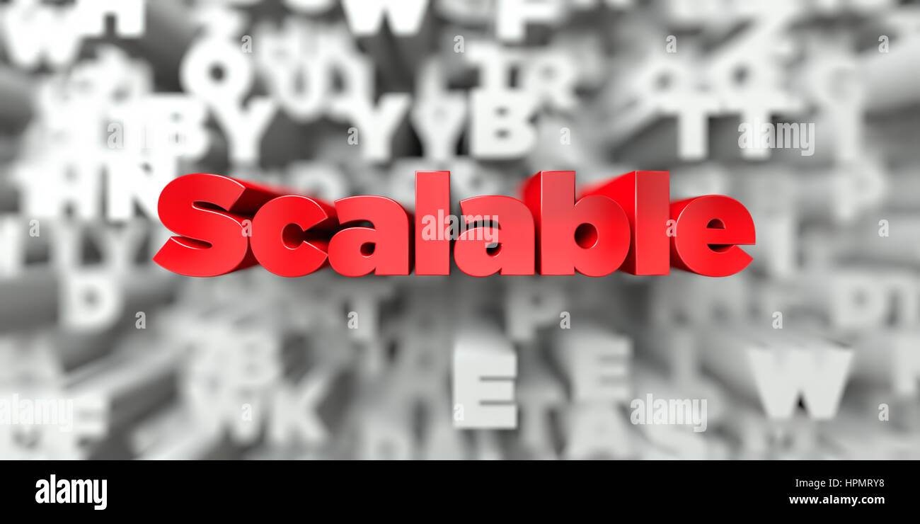 Scalable - Red text on typography background - 3D rendered royalty free ...
