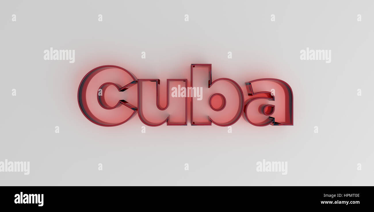 Cuba - Red glass text on white background - 3D rendered royalty free ...