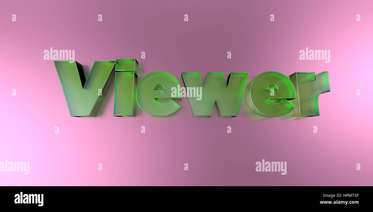 Viewer - colorful glass text on vibrant background - 3D rendered ...