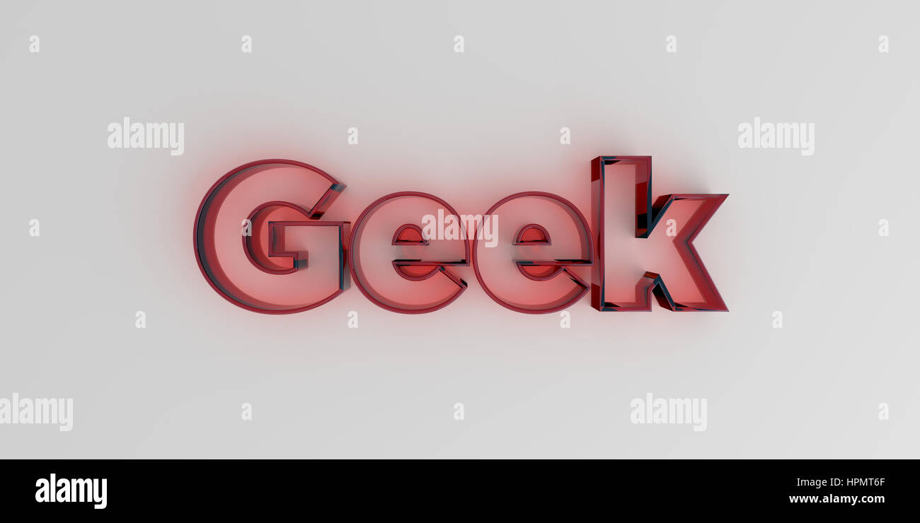 Geek - Red glass text on white background - 3D rendered royalty free ...