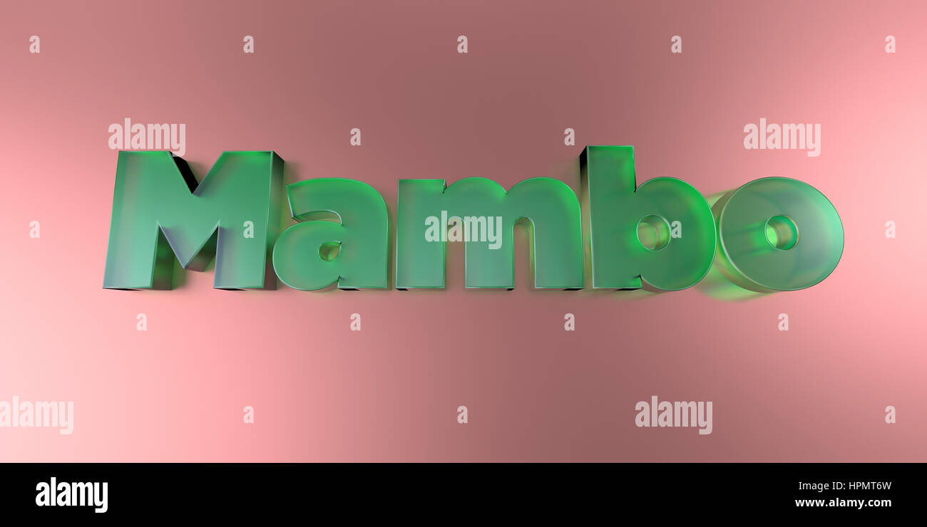 Mambo - colorful glass text on vibrant background - 3D rendered royalty ...
