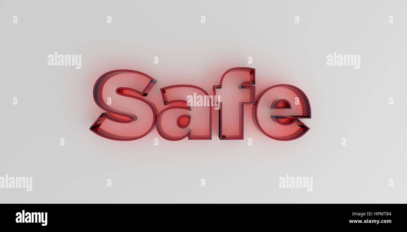 Safe - Red glass text on white background - 3D rendered royalty free ...