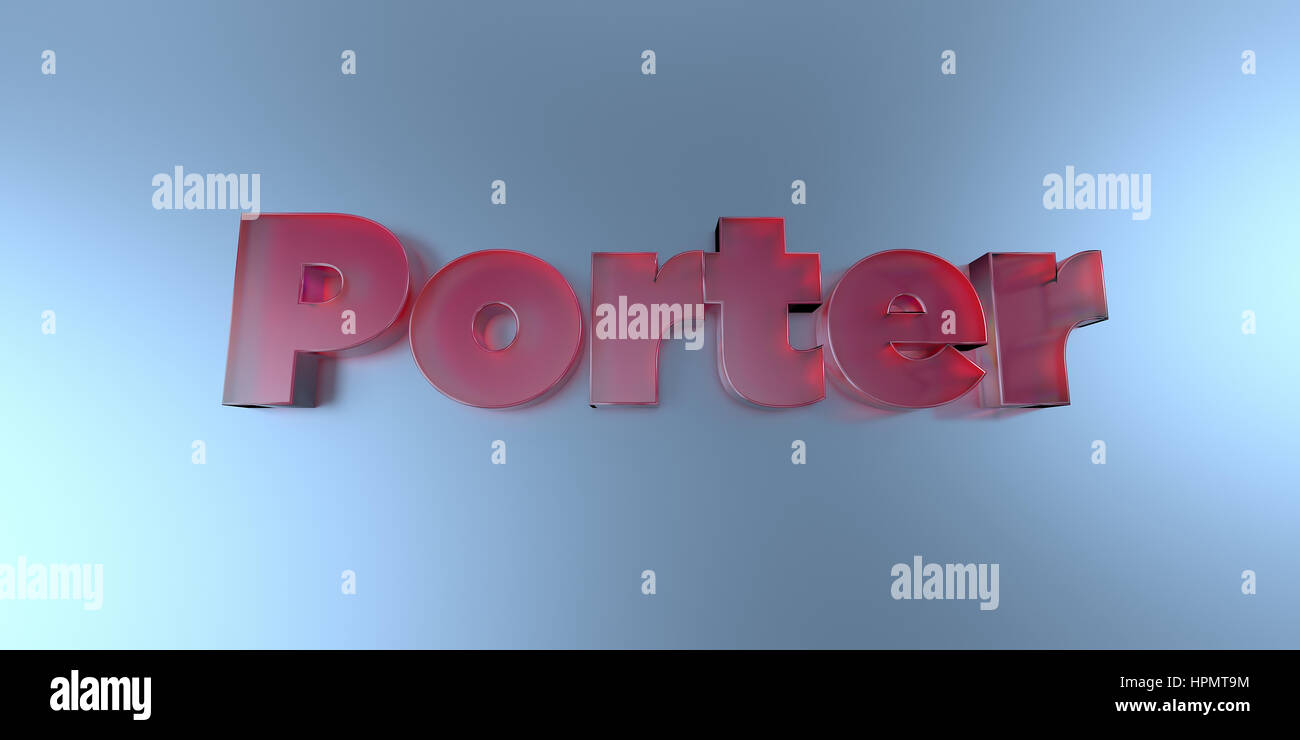Porter - colorful glass text on vibrant background - 3D rendered ...