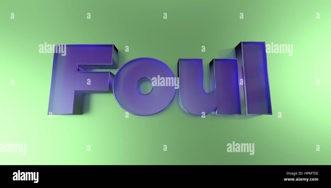 Foul - colorful glass text on vibrant background - 3D rendered royalty ...