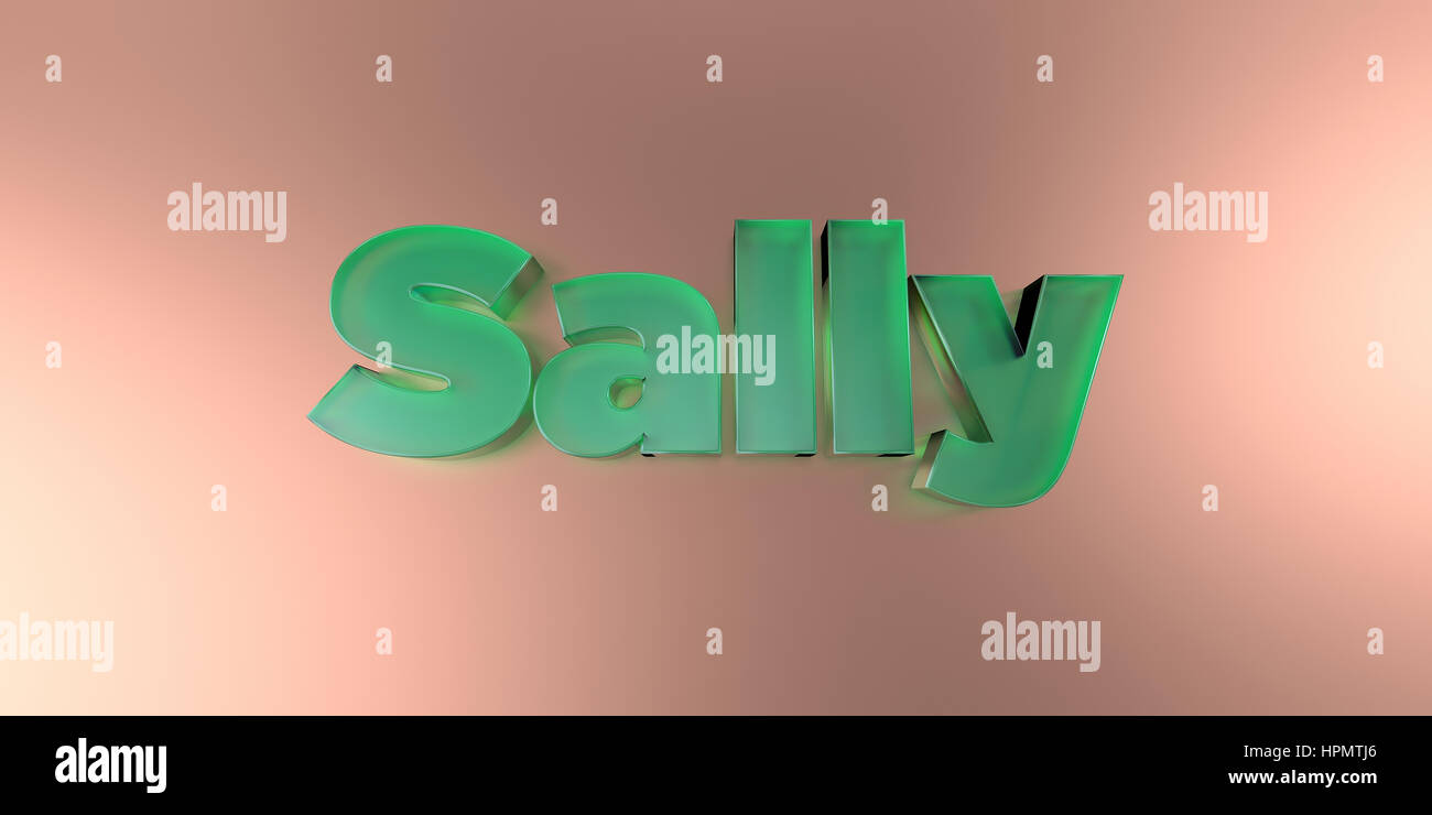 Sally - colorful glass text on vibrant background - 3D rendered royalty ...
