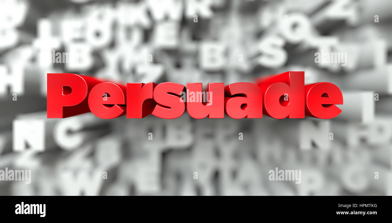 Persuade - Red text on typography background - 3D rendered royalty free ...
