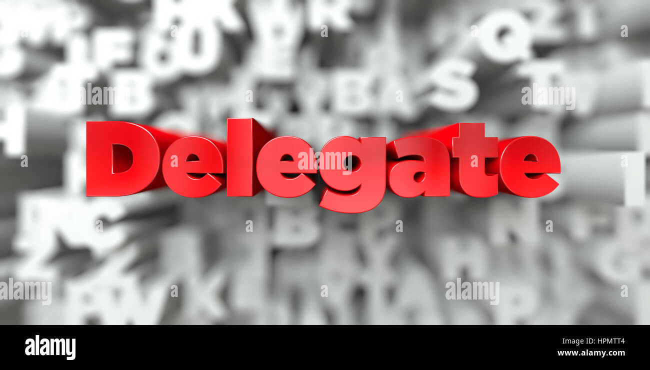 Delegate - Red text on typography background - 3D rendered royalty free ...