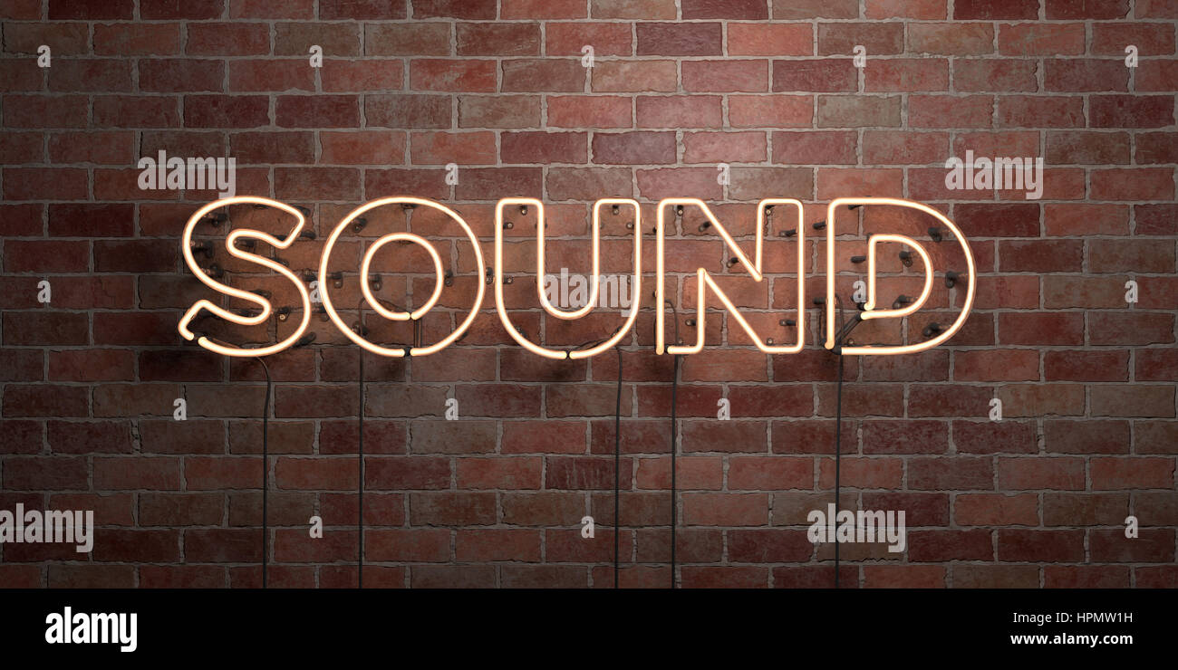 SOUND - fluorescent Neon tube Sign on brickwork - Front view - 3D ...