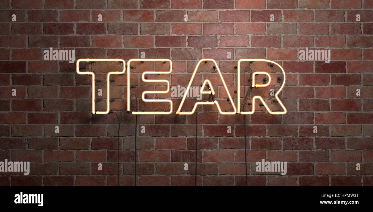 TEAR - fluorescent Neon tube Sign on brickwork - Front view - 3D ...