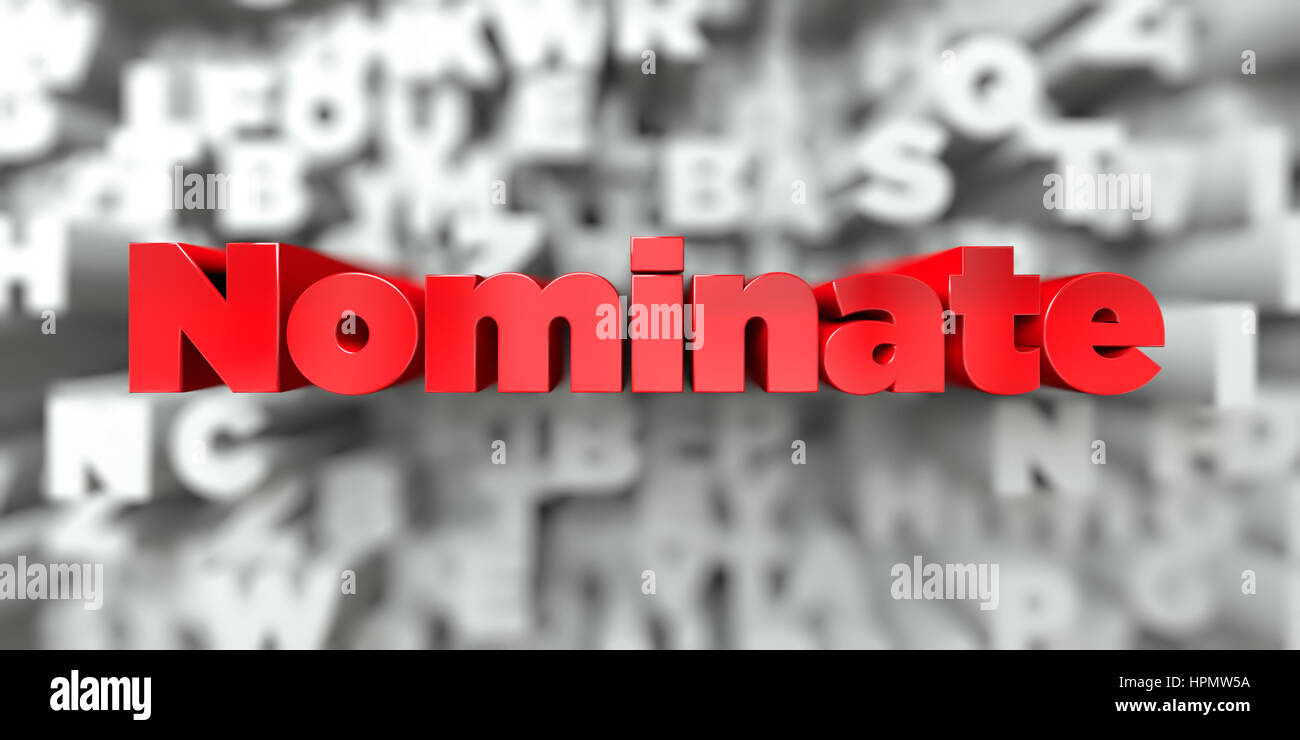 Nominate - Red text on typography background - 3D rendered royalty free ...