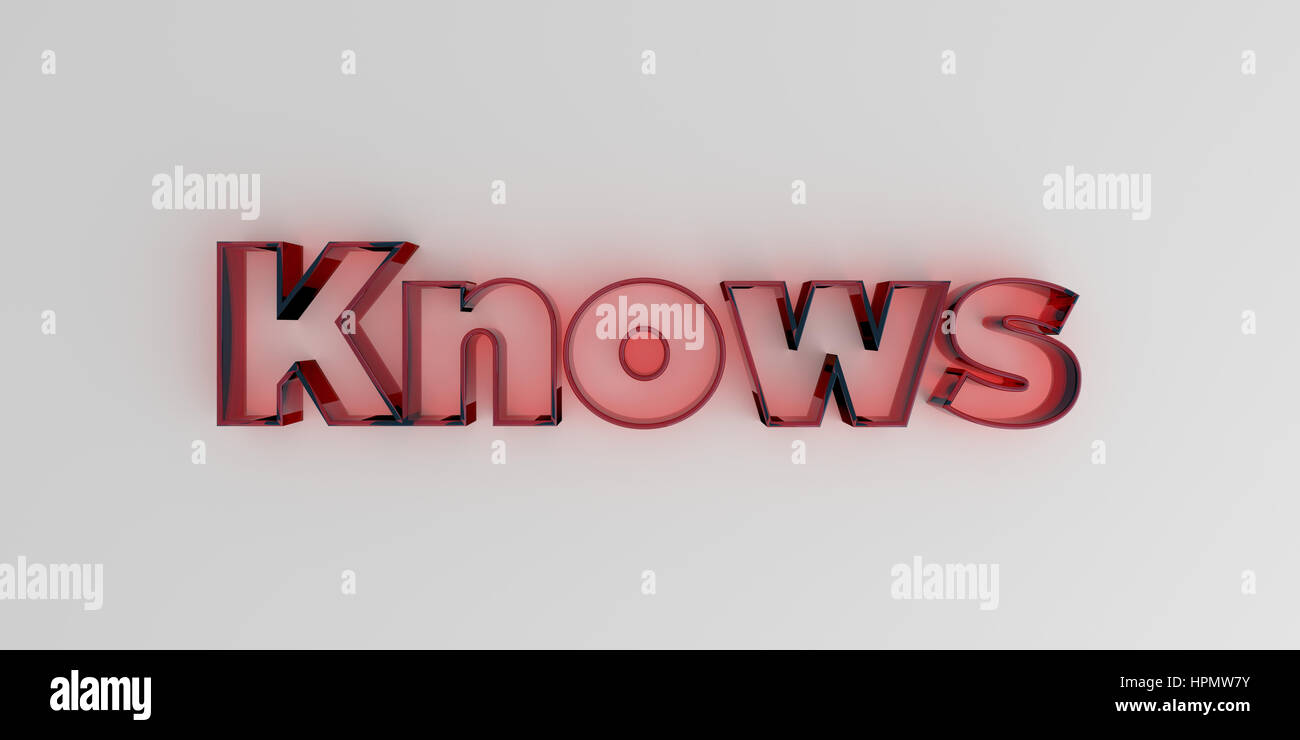 Knows - Red glass text on white background - 3D rendered royalty free ...