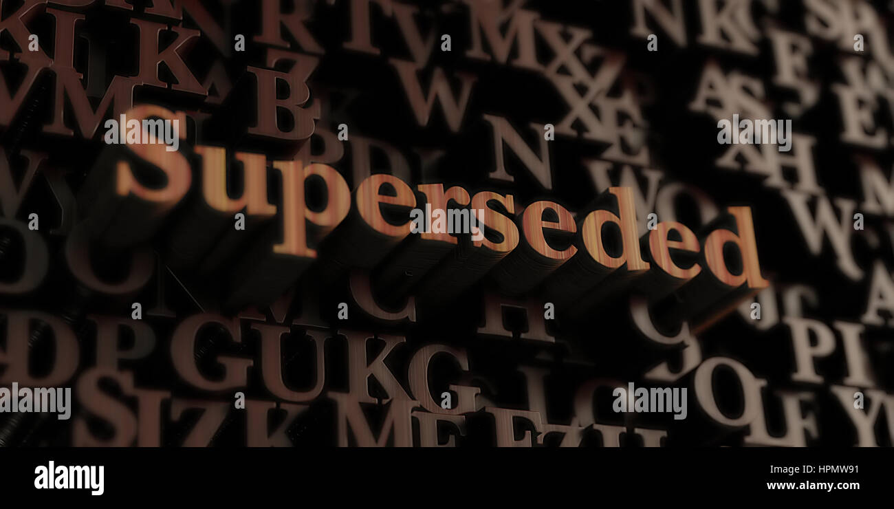 Superseded High Resolution Stock Photography and Images - Alamy