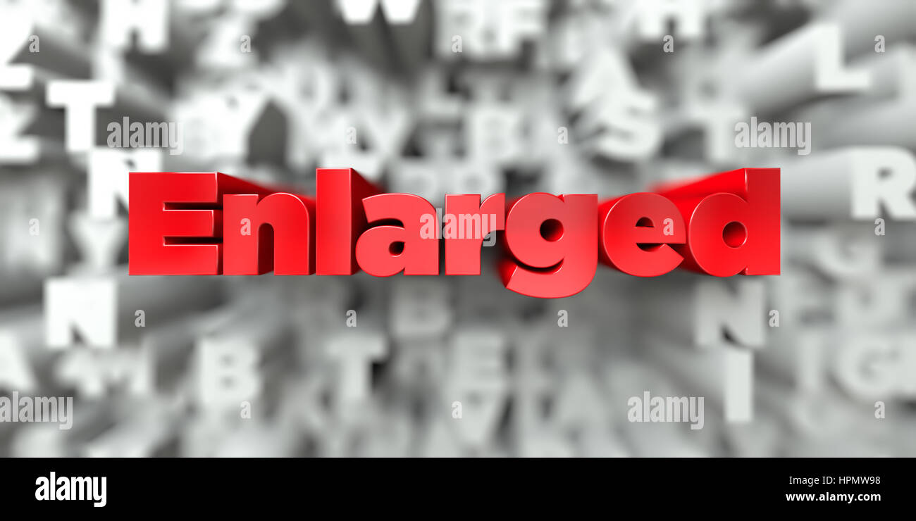Enlarged - Red text on typography background - 3D rendered royalty free ...