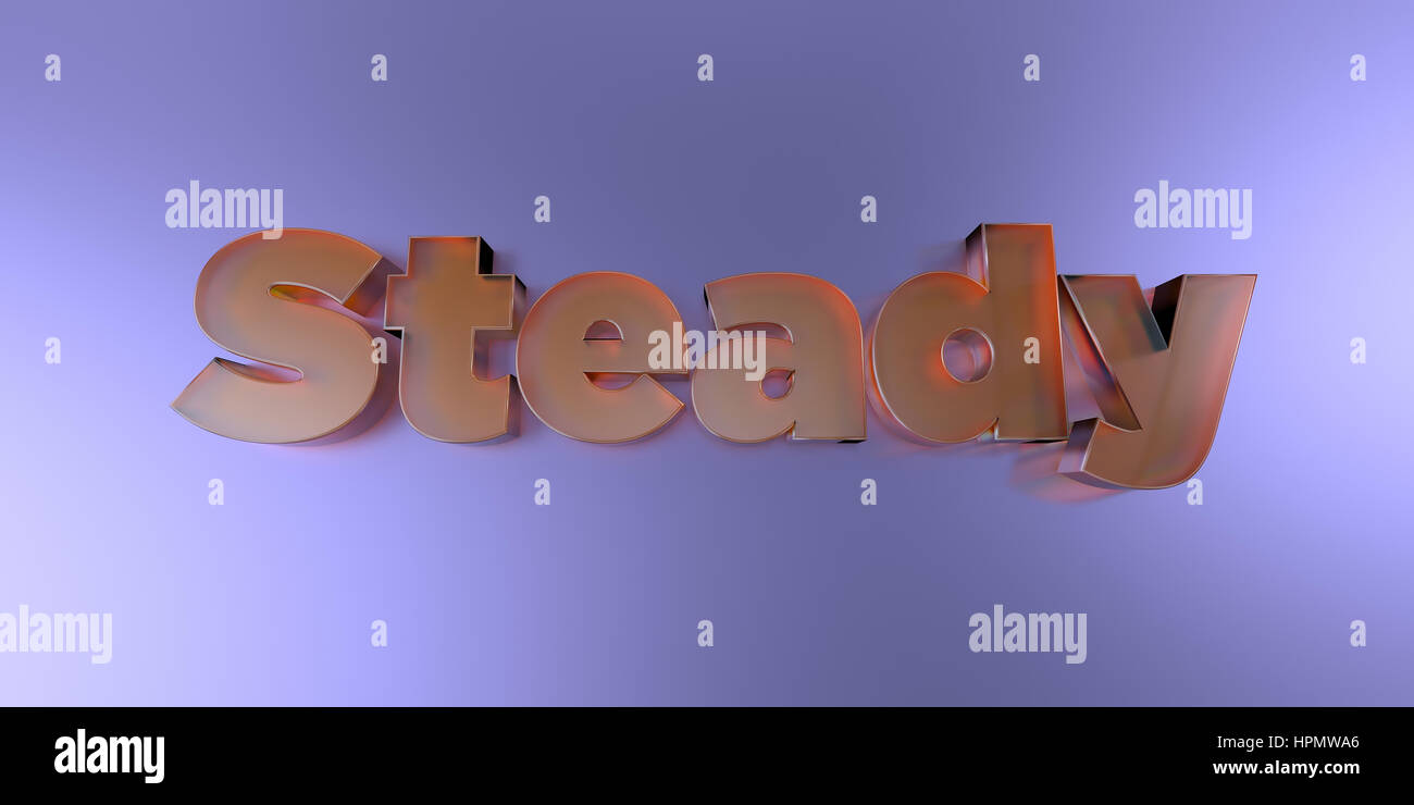 Steady - colorful glass text on vibrant background - 3D rendered ...