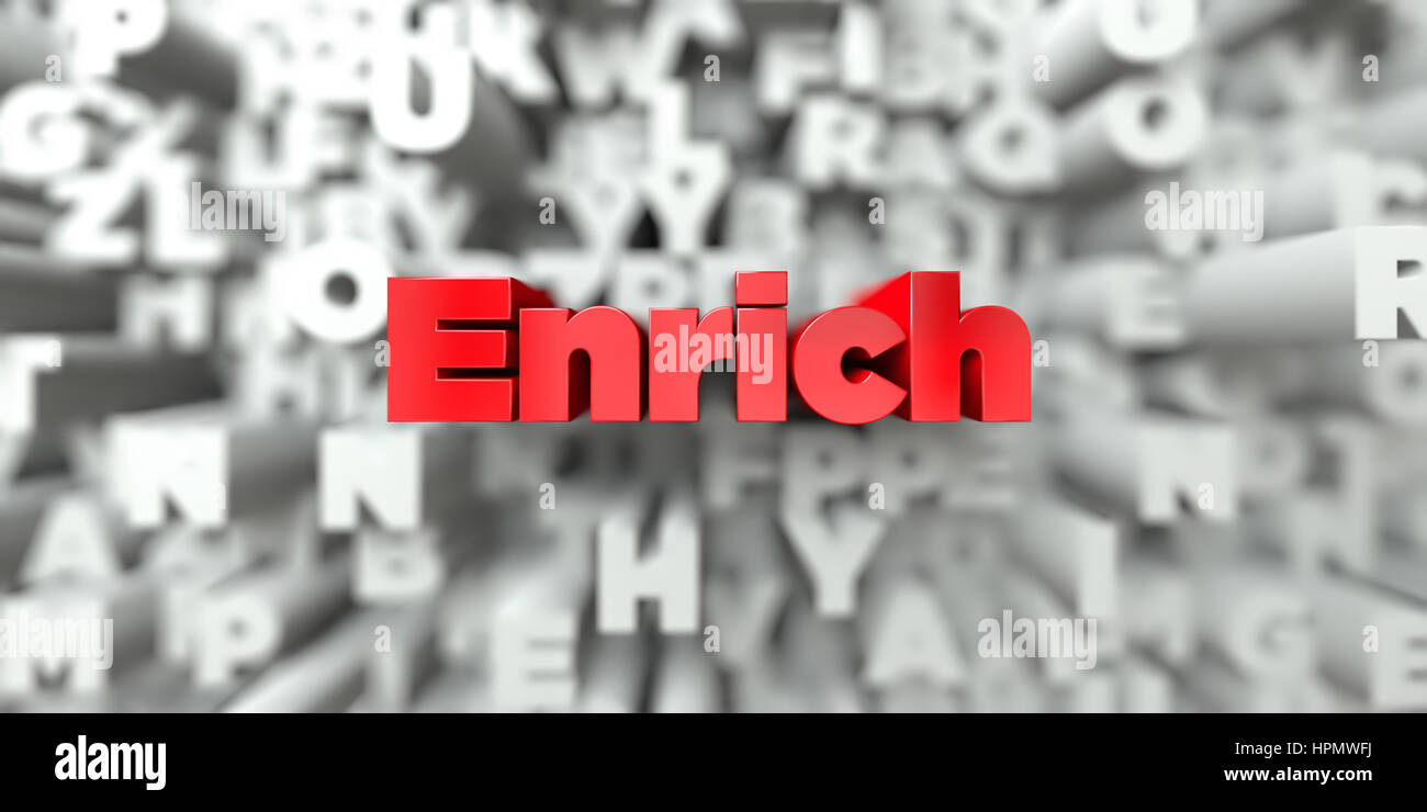Enrich - Red text on typography background - 3D rendered royalty free ...