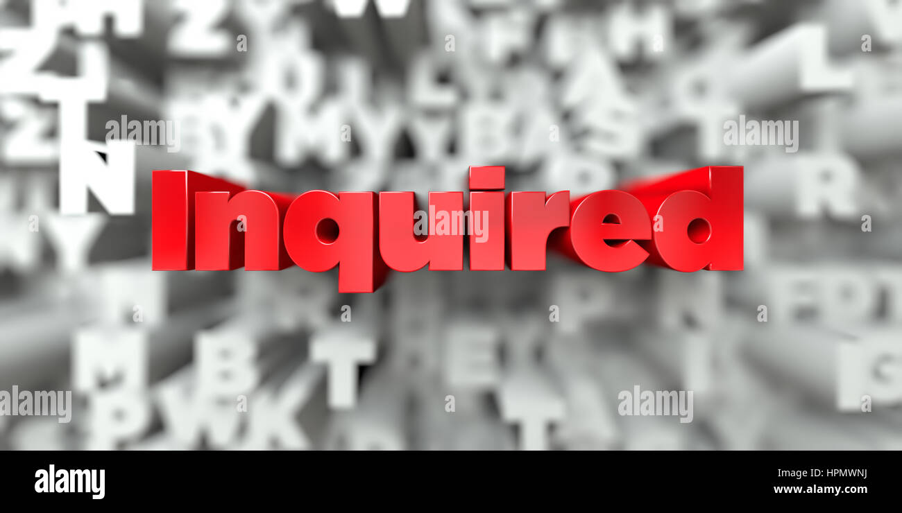Inquired - Red text on typography background - 3D rendered royalty free ...