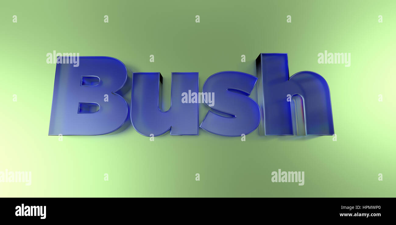 Bush - colorful glass text on vibrant background - 3D rendered royalty ...