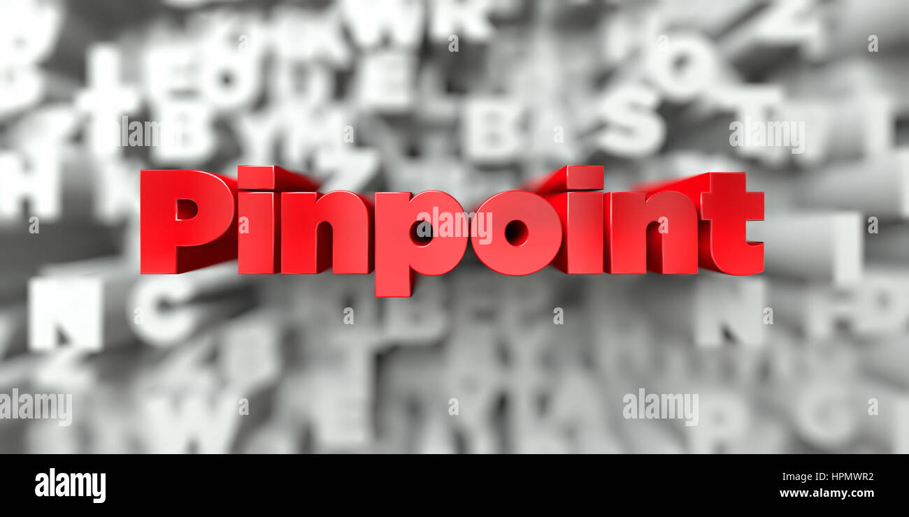Pinpoint - Red text on typography background - 3D rendered royalty free ...