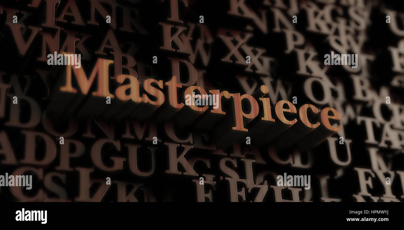 Masterpiece - Wooden 3D rendered letters/message. Can be used for an ...