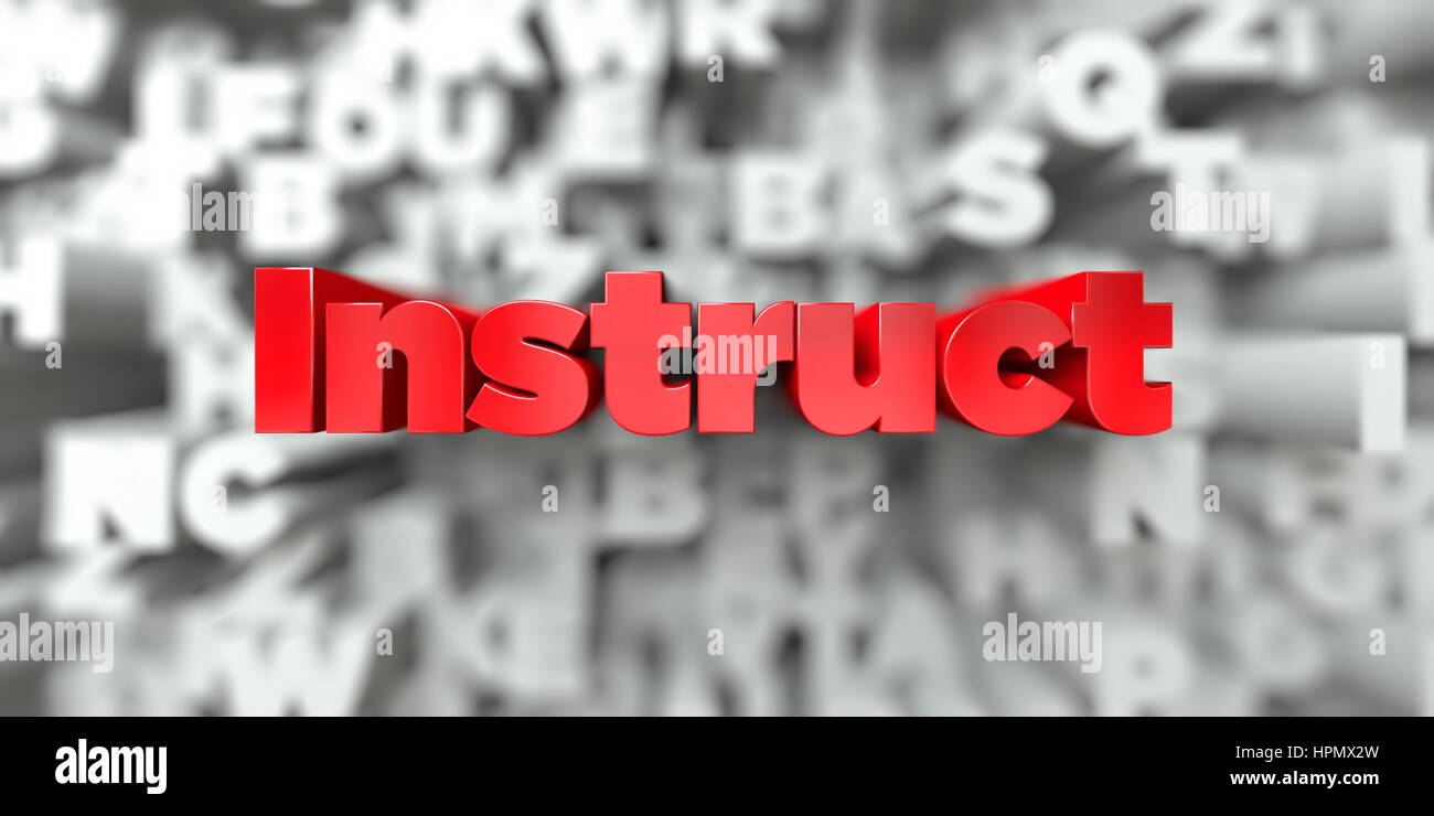 Instruct - Red text on typography background - 3D rendered royalty free ...