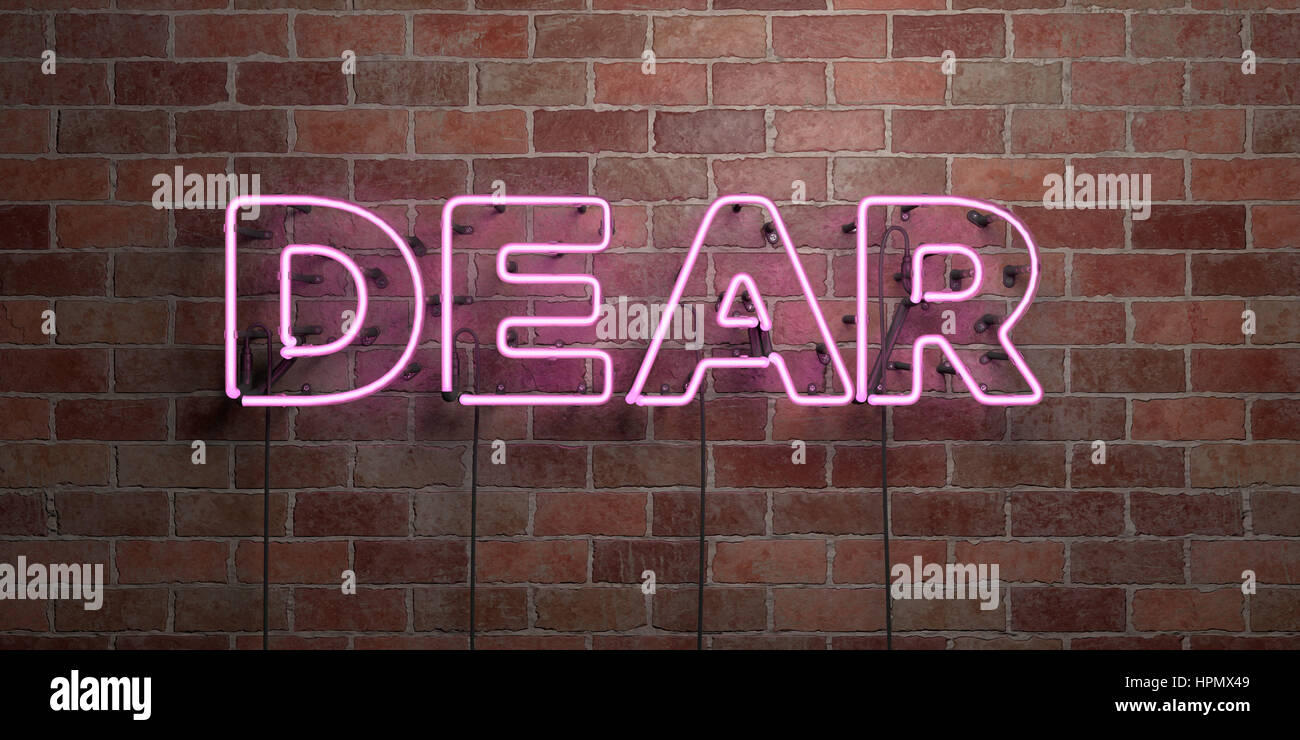 DEAR - fluorescent Neon tube Sign on brickwork - Front view - 3D ...
