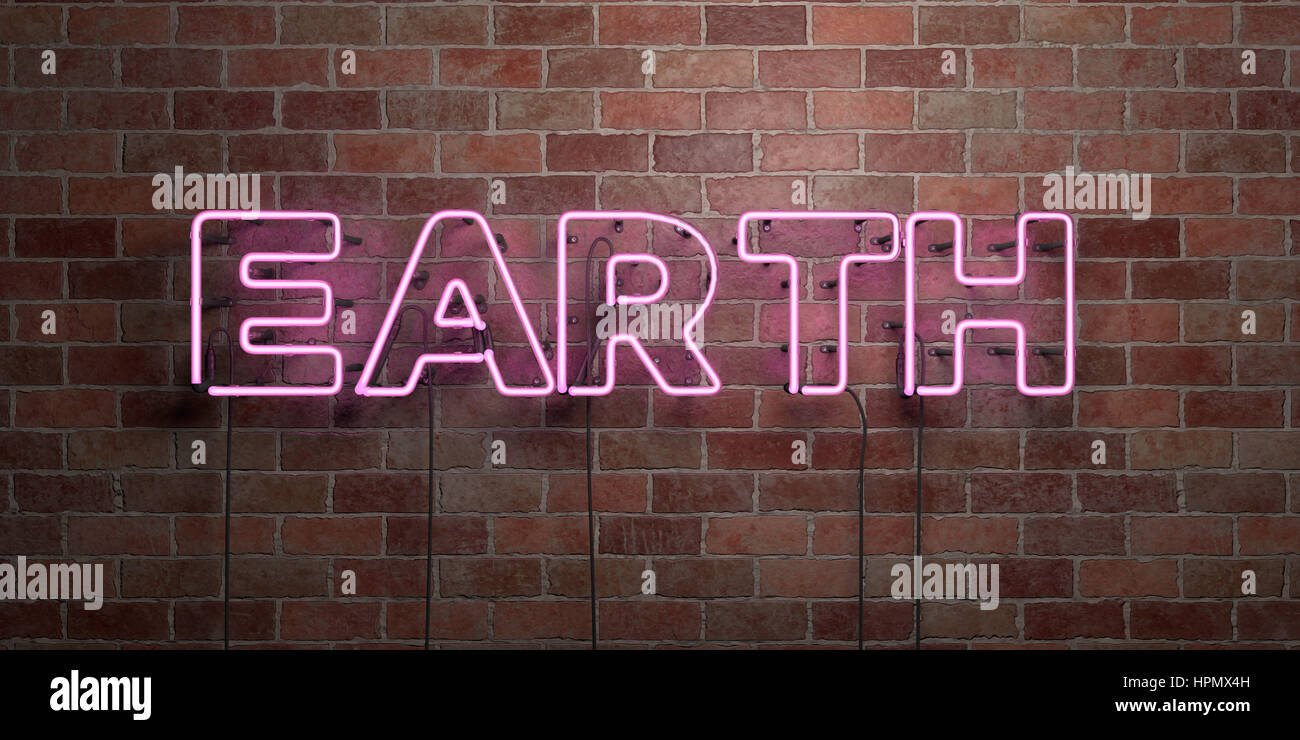 EARTH - fluorescent Neon tube Sign on brickwork - Front view - 3D ...