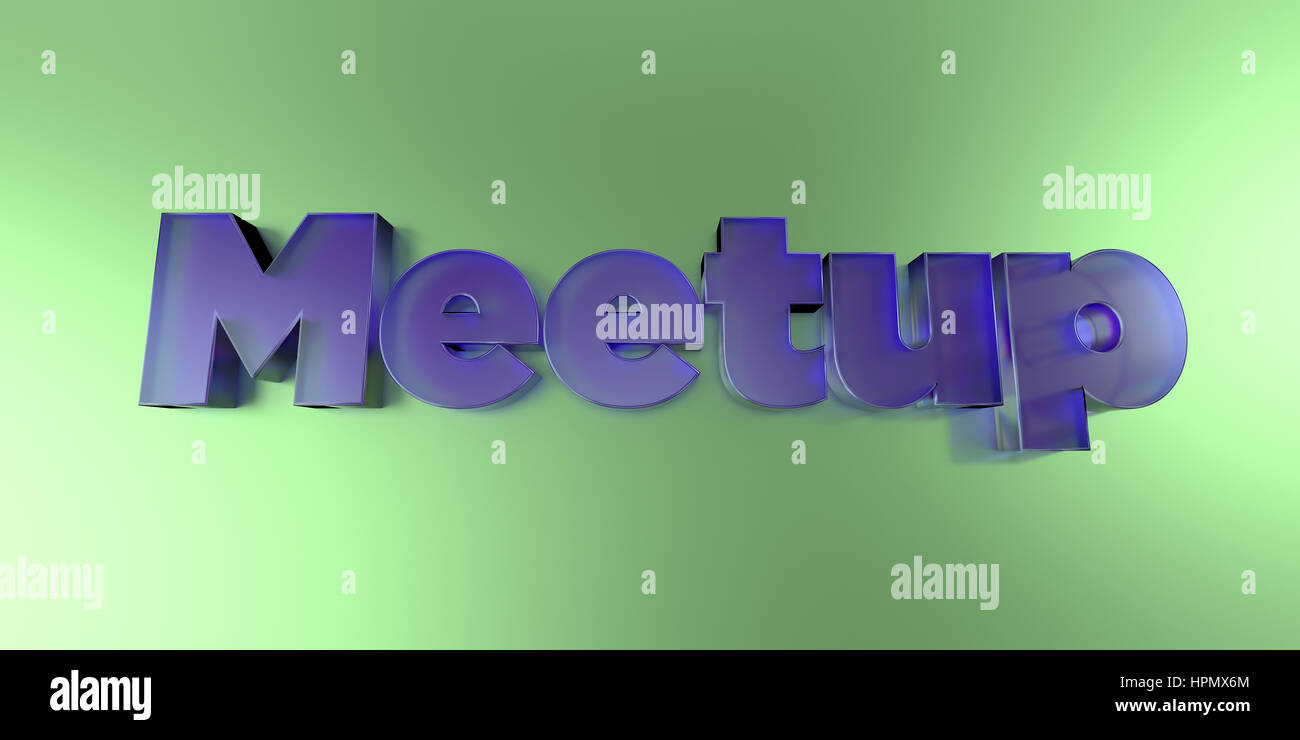 Meetup - colorful glass text on vibrant background - 3D rendered ...