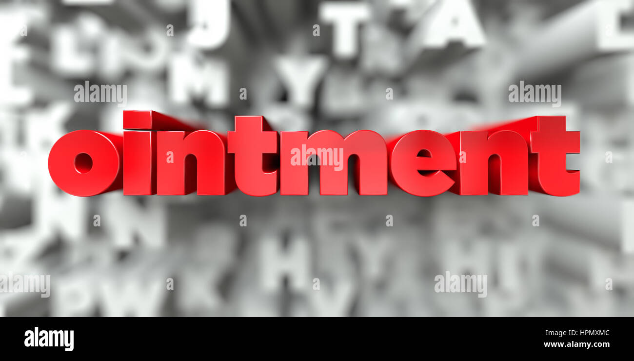 ointment - Red text on typography background - 3D rendered royalty free ...