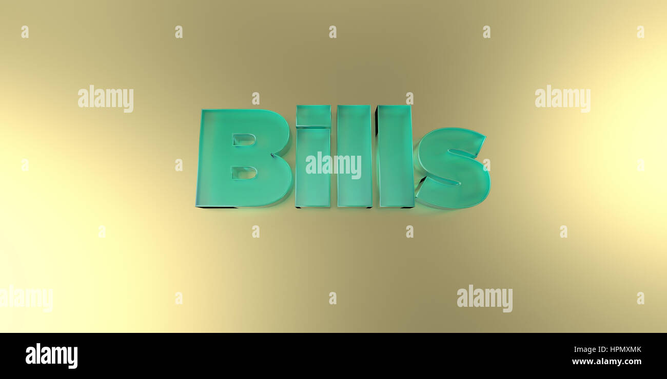 Bills - colorful glass text on vibrant background - 3D rendered royalty ...