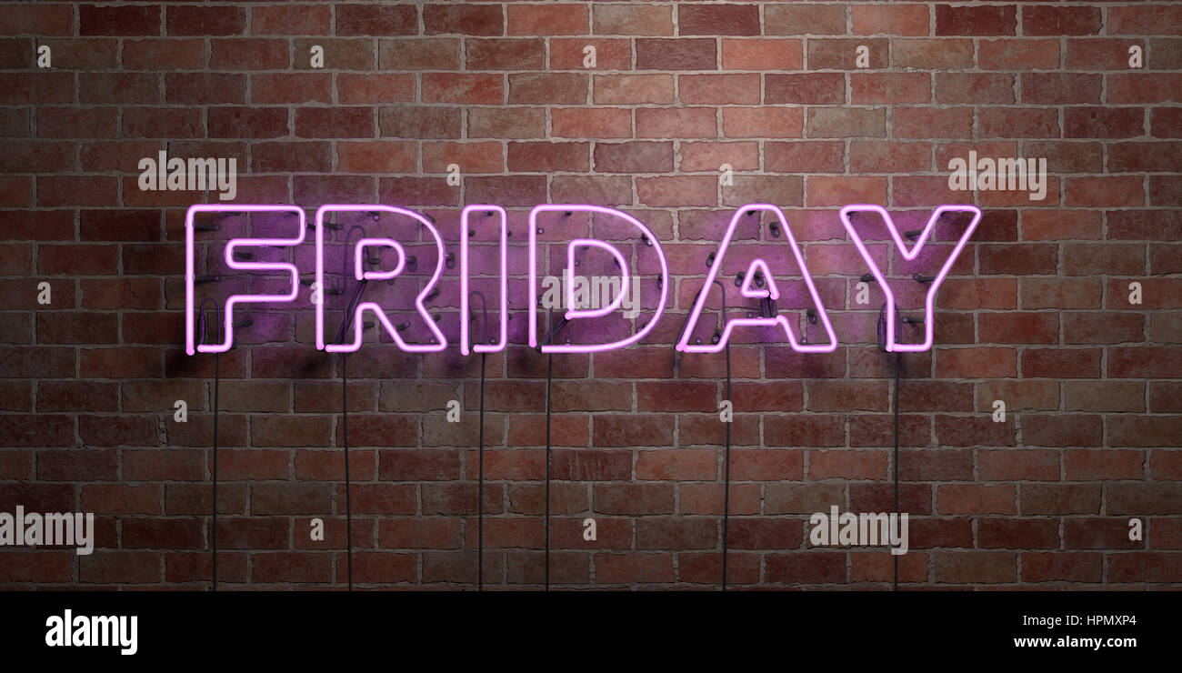 FRIDAY - fluorescent Neon tube Sign on brickwork - Front view - 3D ...