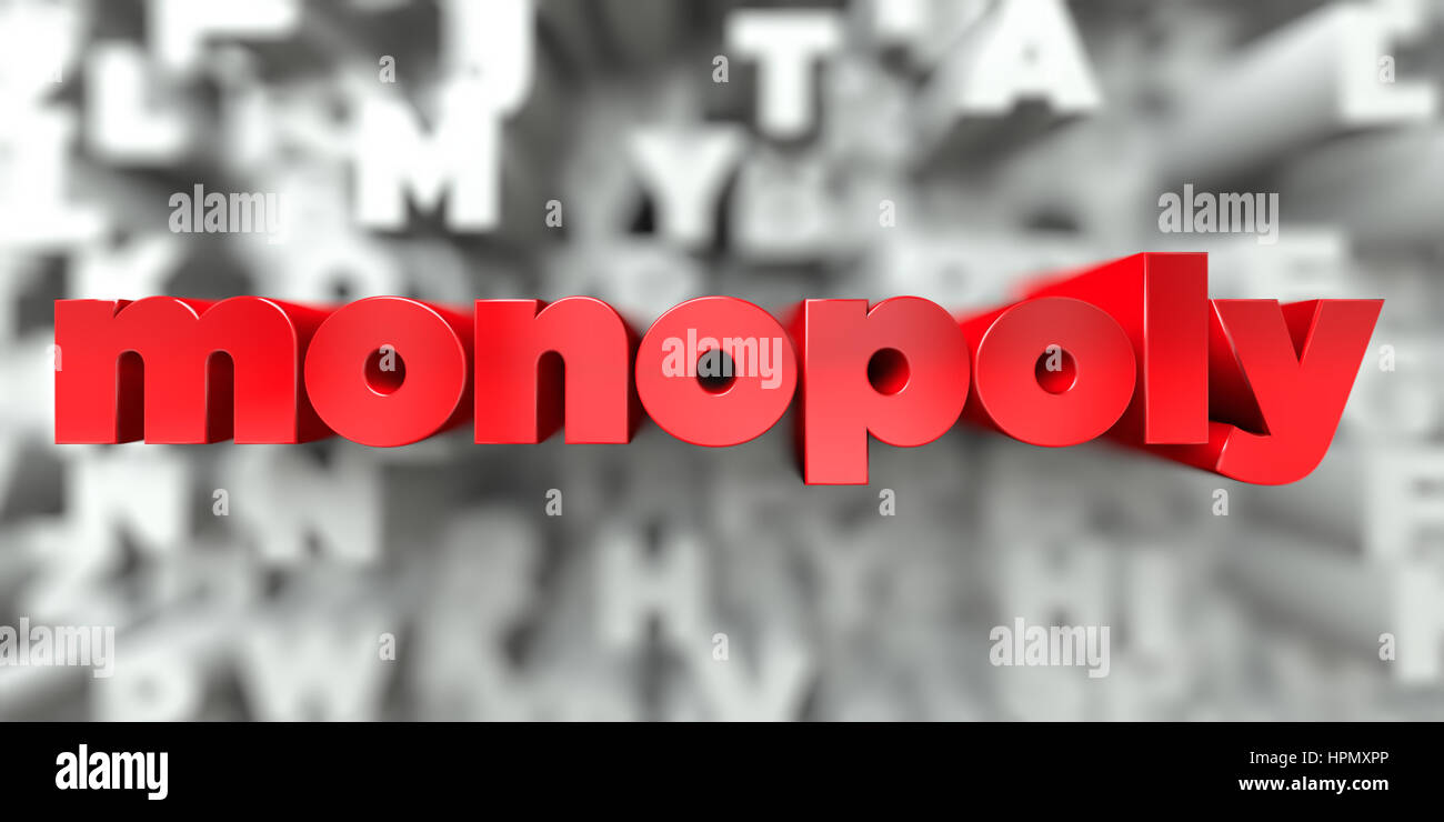 monopoly - Red text on typography background - 3D rendered royalty free ...